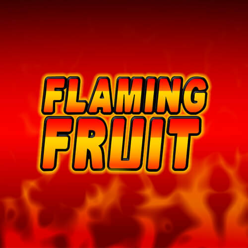 Flaming Fruit | Winlandia