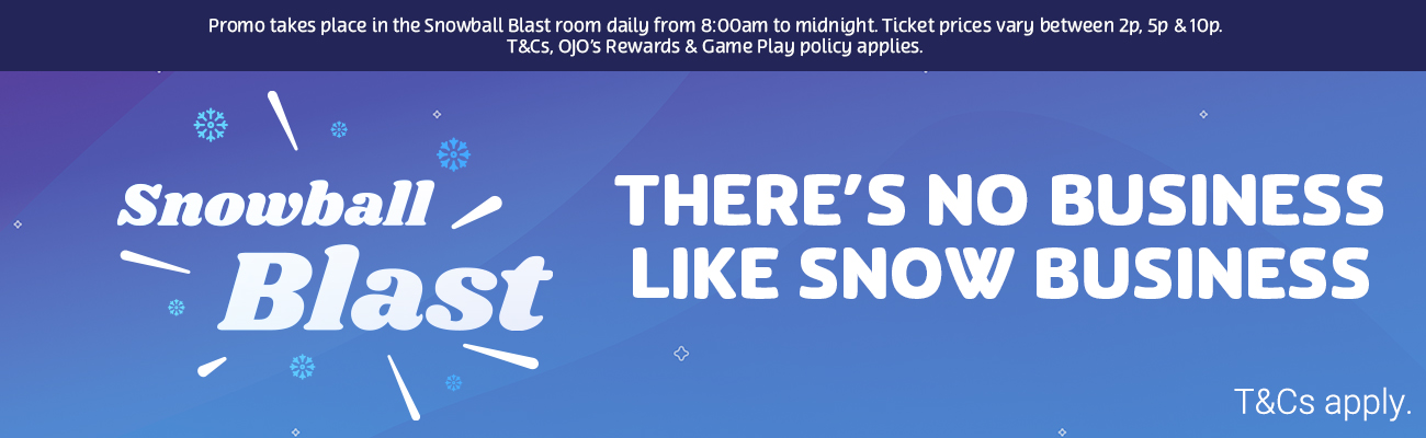 Play for £60,000 each month with Snowball Blast Bingo | PlayOJO